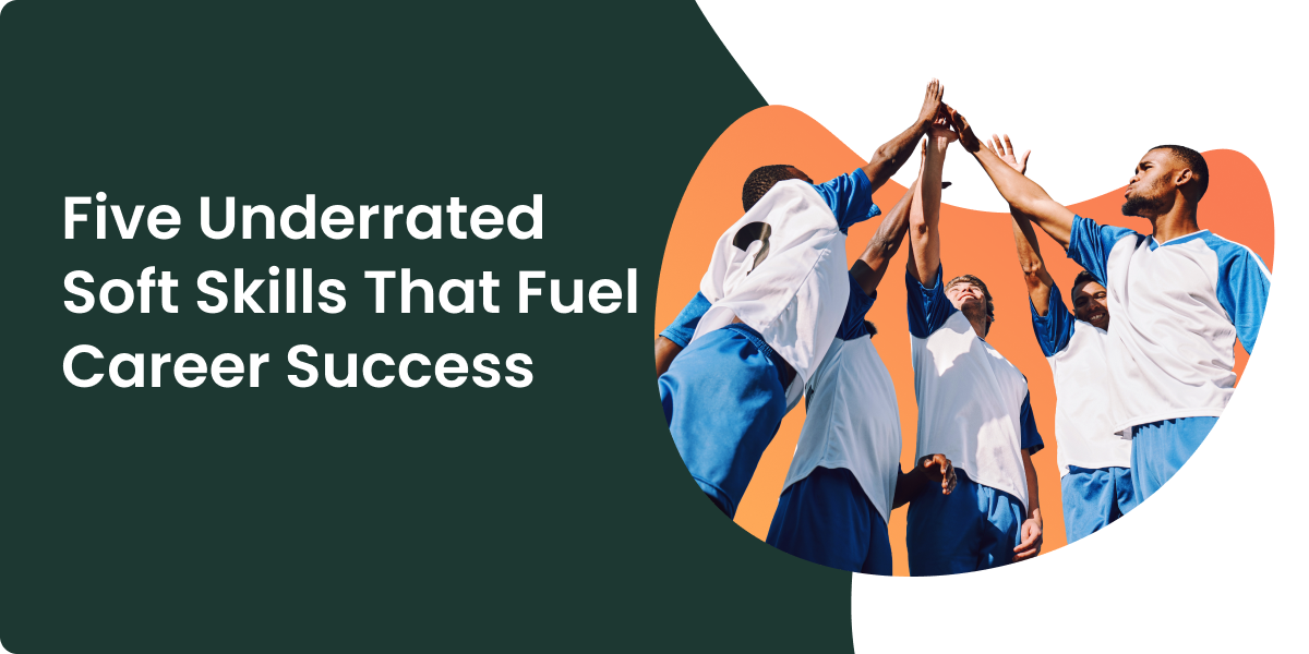Five Underrated Soft Skills to Fuel Career Success - OpenSesame: Online training today for the ...